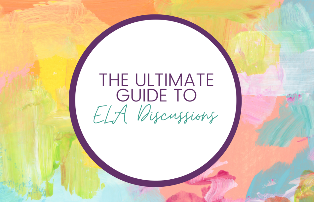 The Ultimate Guide to ELA Discussions - Spark Creativity