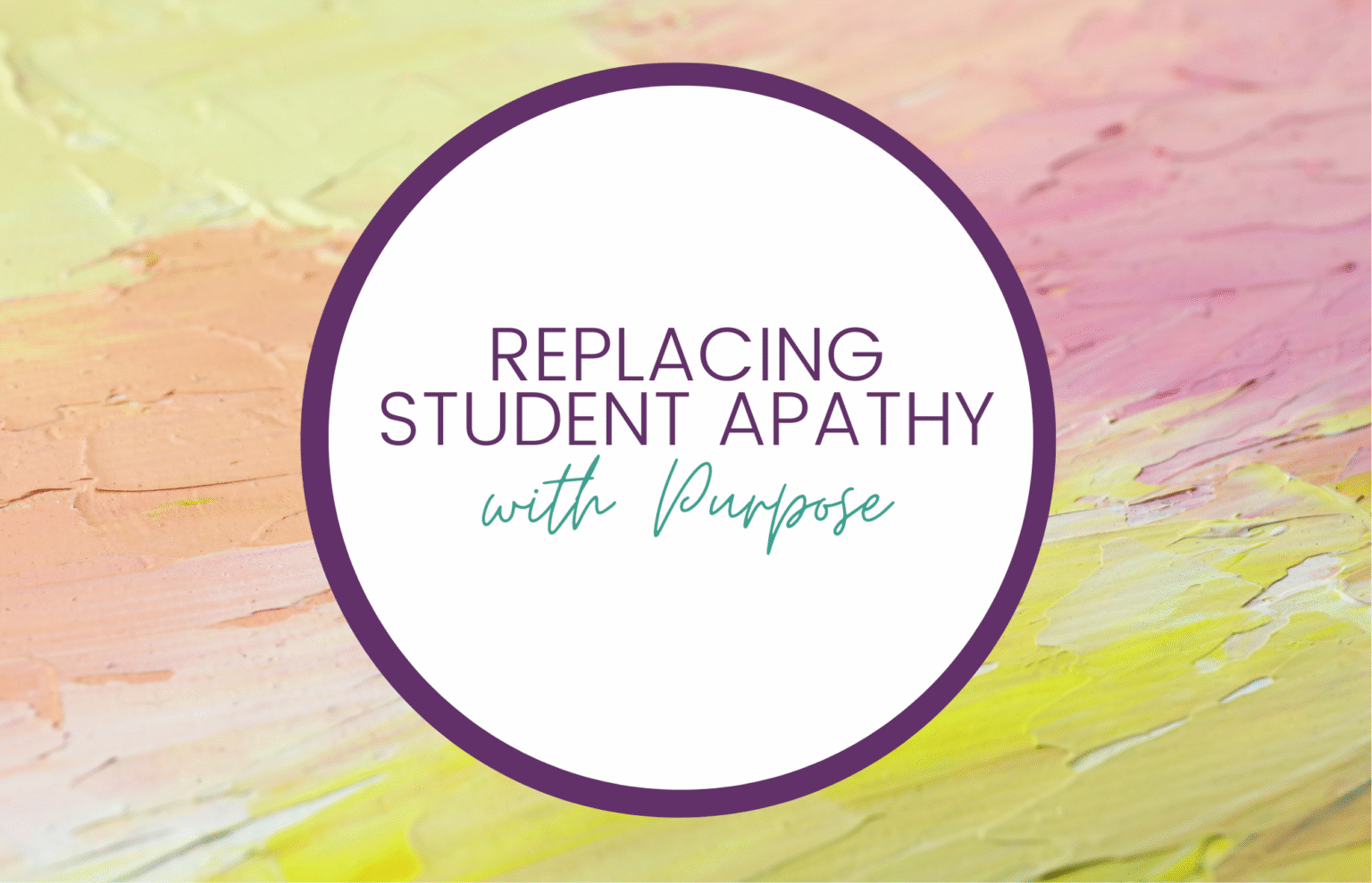Replacing Student Apathy with Purpose - Spark Creativity