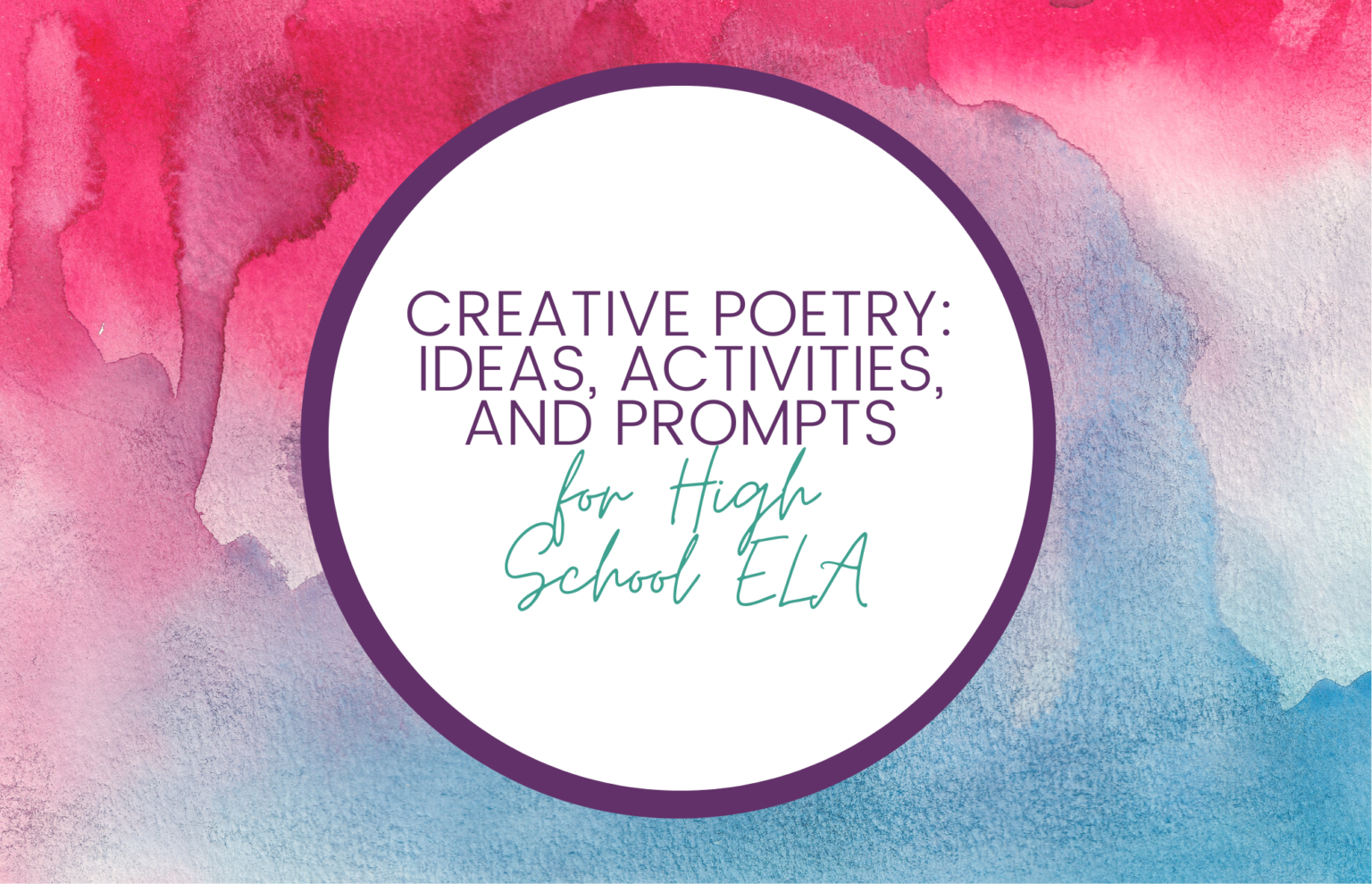 Creative Poetry: Ideas, Activities, and Prompts for High School ELA ...