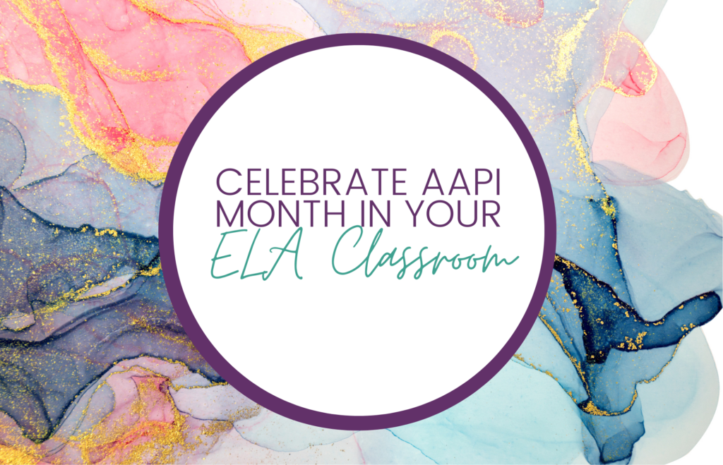 Celebrate AAPI Heritage Month in your ELA Classroom - Spark Creativity