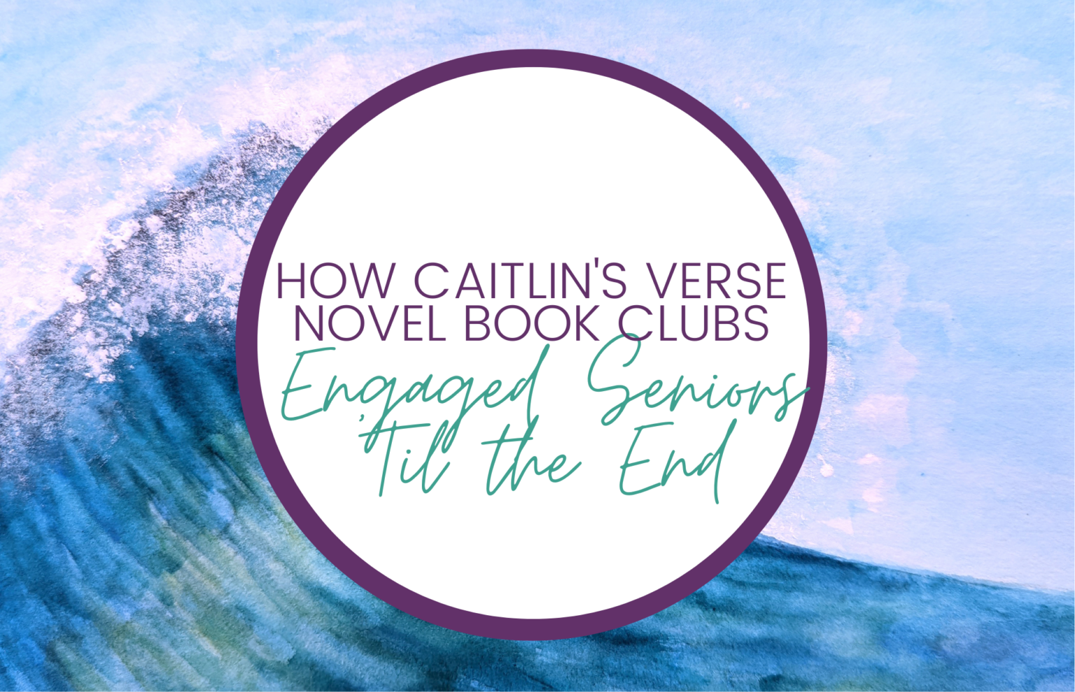 How Caitlin's Verse Novel Book Clubs Engaged Seniors 'til the End ...