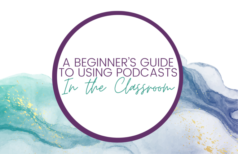 A Beginner's Guide to using Podcasts in the Classroom - Spark Creativity