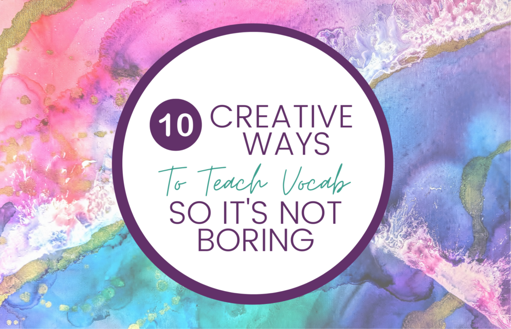 10 Creative Ways to Teach Vocabulary - Spark Creativity