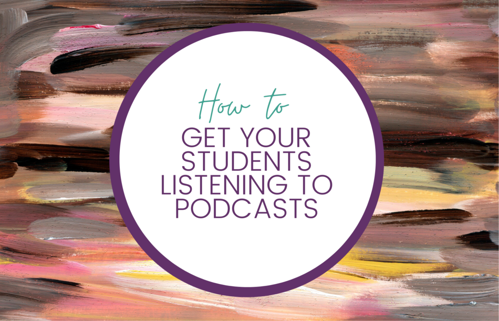 How to Get your Students Listening to Podcasts, with Ashley Bible ...