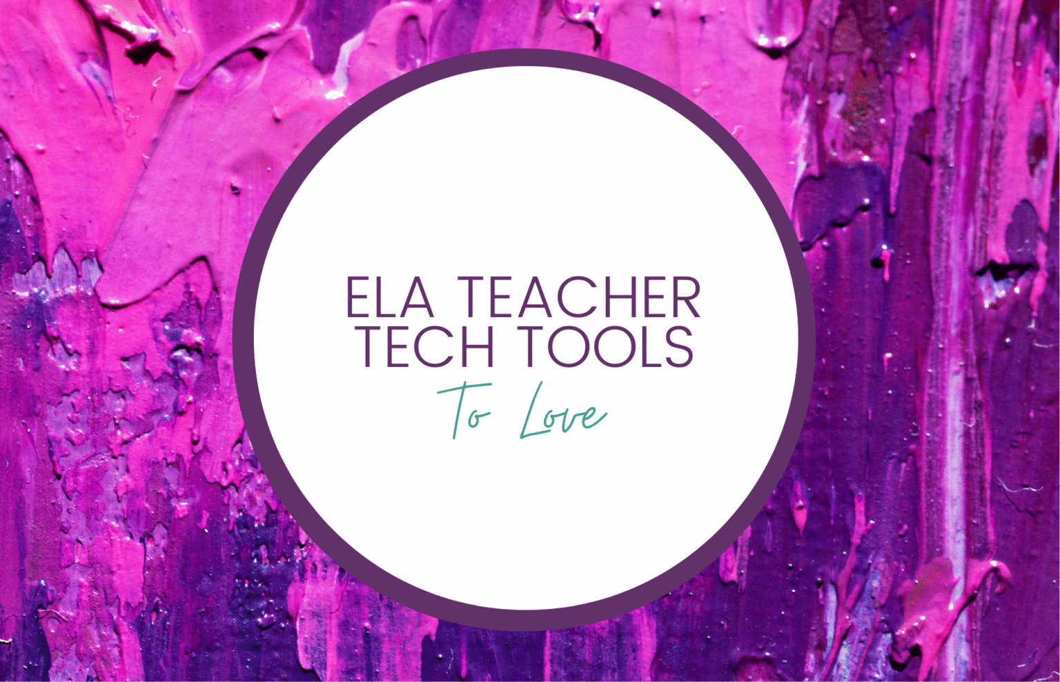5 ELA Teacher Tech Tools to Love - Spark Creativity