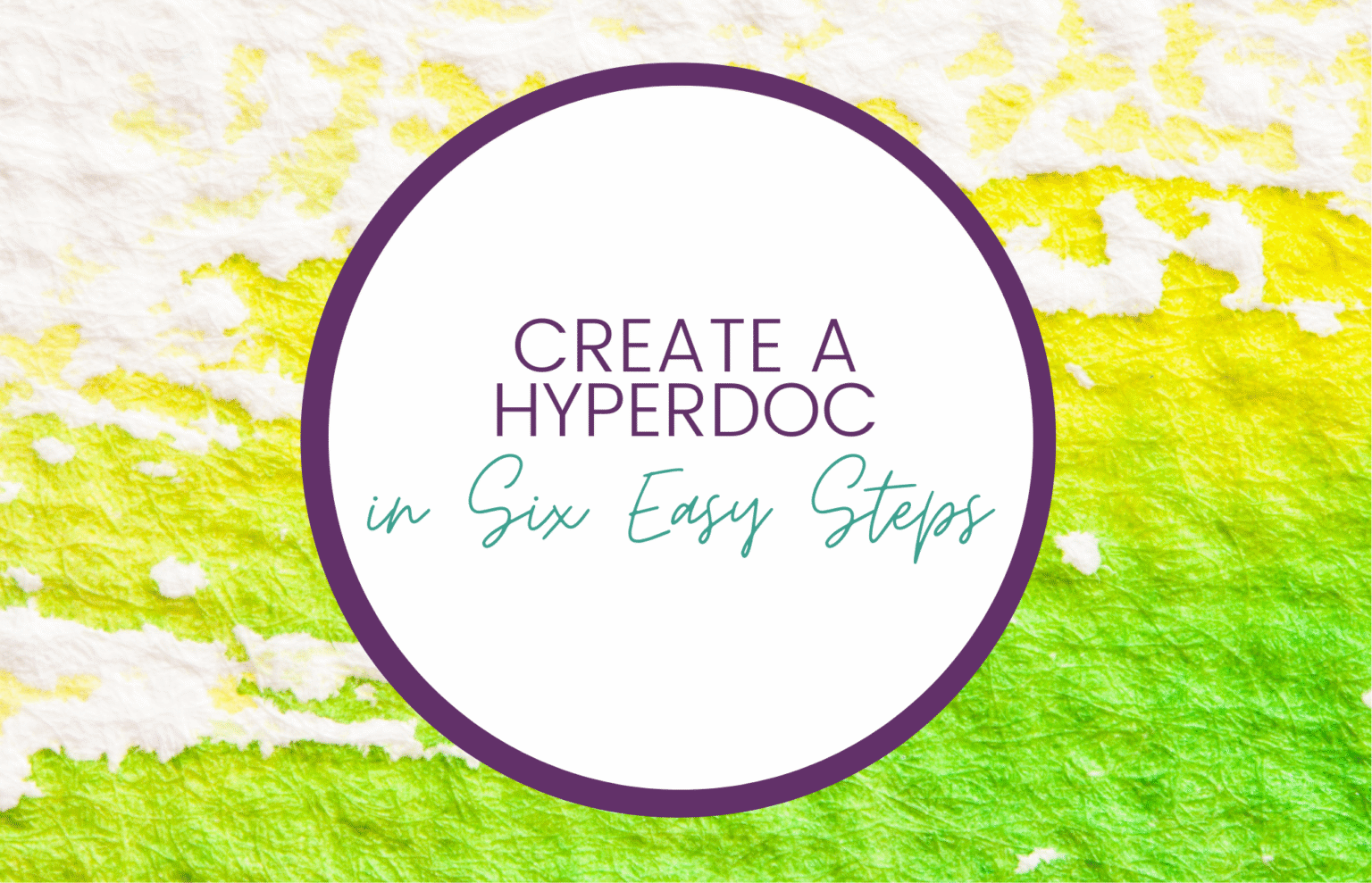 Create a Hyperdoc in 6 Easy Steps - Spark Creativity