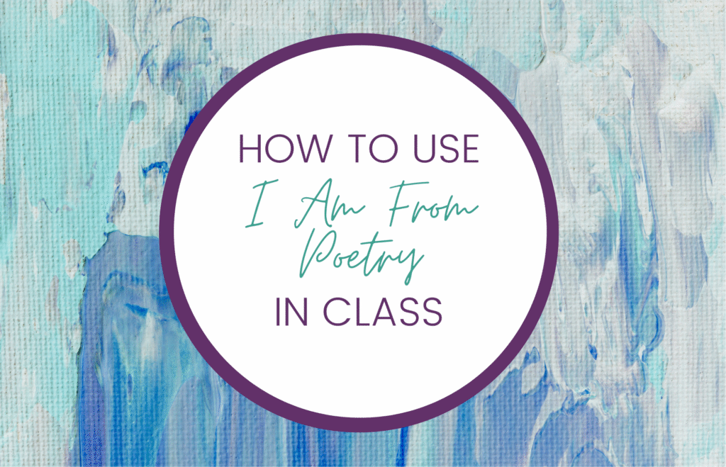 How to Use "I am From" Poems in Class - Spark Creativity