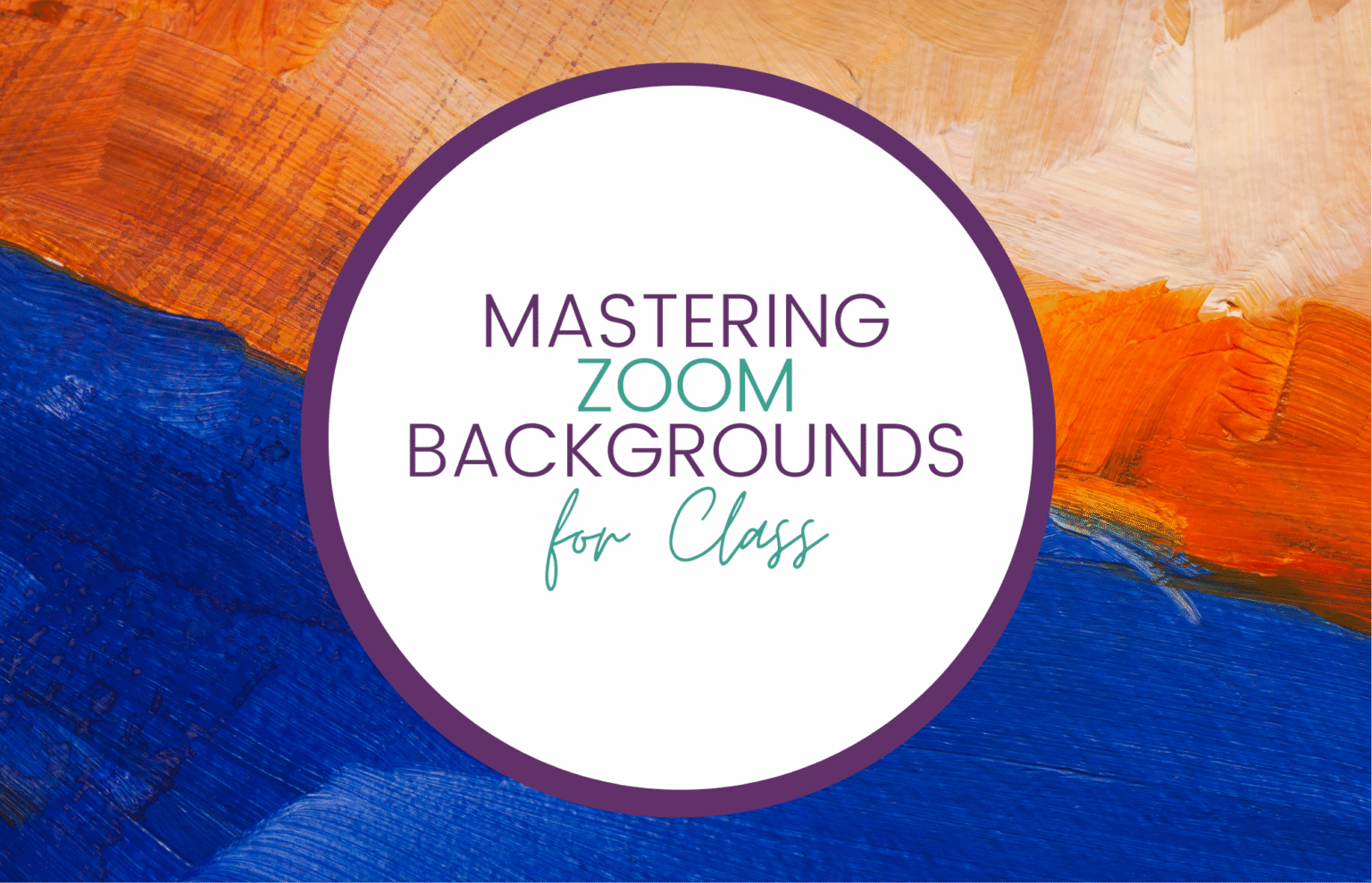 Mastering Zoom Backgrounds for Class - Spark Creativity