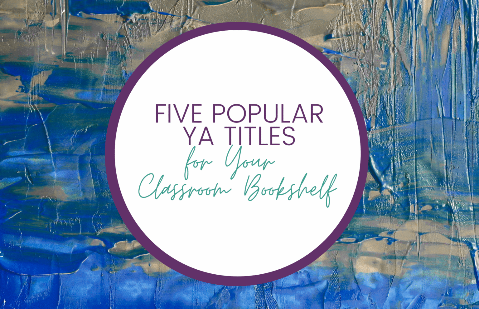 5 Popular YA Titles for your Classroom Bookshelf - Spark Creativity
